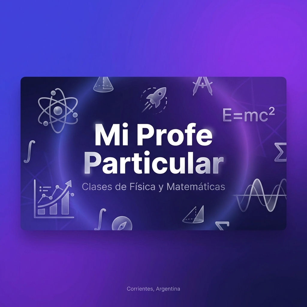 Mi Profe Particular - Clases de Física y Matemáticas en Corrientes